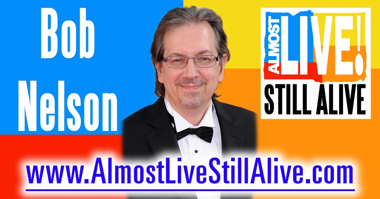 Bob Nelson - Almost Live!: Still Alive